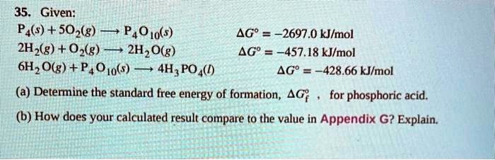 SOLVED: 35. Given: P4(s) + 5O2(g) → P4O10(s) + 2H2(g) + O2(g) → 2H2O(g ...