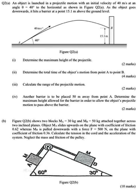 SOLVED: Q2a: An object is launched in projectile motion with an initial velocity of 40 m/s at an ...