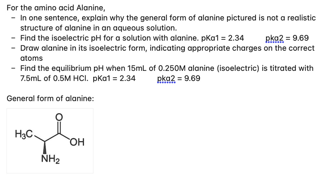 Solved For The Amino Acid Alanine In One Sentence Explain Why The
