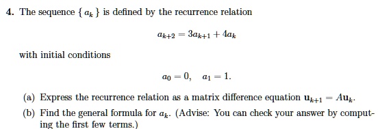 SOLVED: The sequence is defined by the recurrence relation ak+2 = ak+1 + [ Aar with initial ...