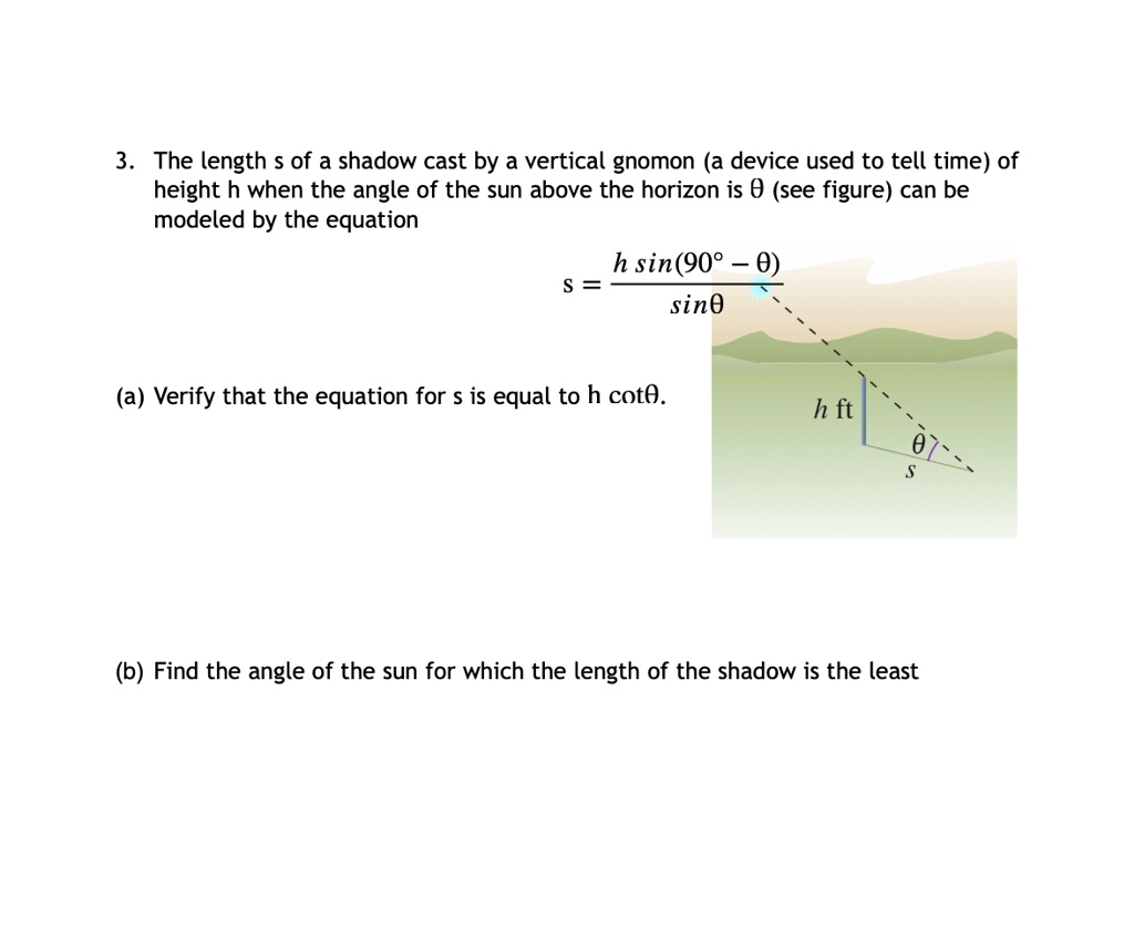 SOLVED: The length of a shadow cast by a vertical gnomon (a device used ...