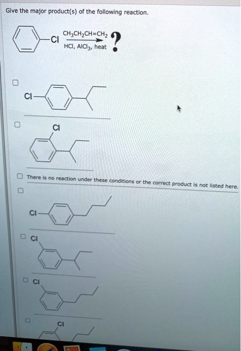 SOLVED: Give the major product(s) of the following reaction; CH;CH-Ch ...