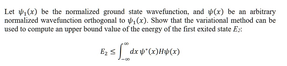 Solved Let X Be The Normalized Ground State Wavefunction And X