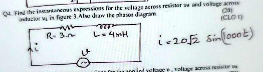 SOLVED: Find the instantaneous expression for the voltage across resistor VR and the voltage ...
