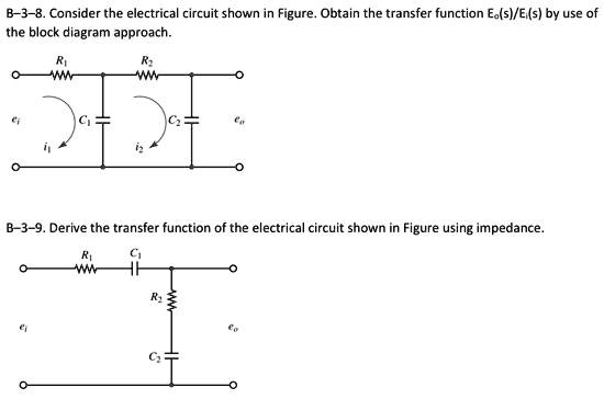 B-3-8. Consider the electrical circuit shown in Figure. Obtain the transfer function E(s)/E(s ...