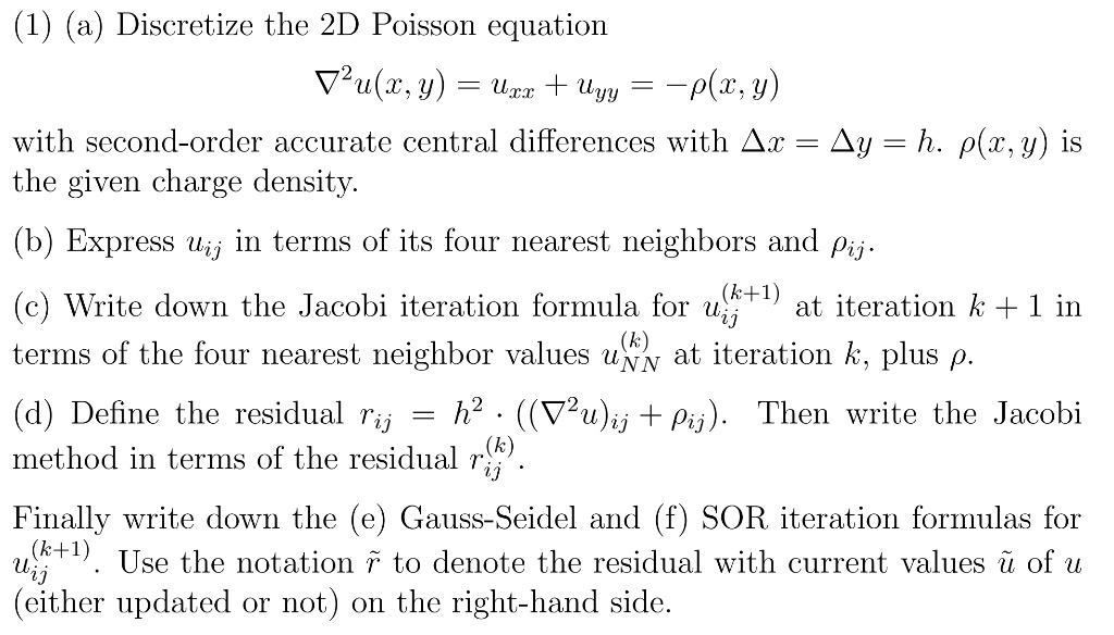 (a) Discretize the 2D Poisson equation V^2u(s, y) = Uxx + Uyy = Ï (x,y ...