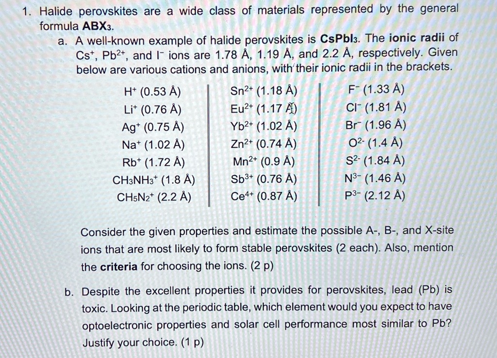 SOLVED: Halide perovskites are a wide class of materials represented by ...