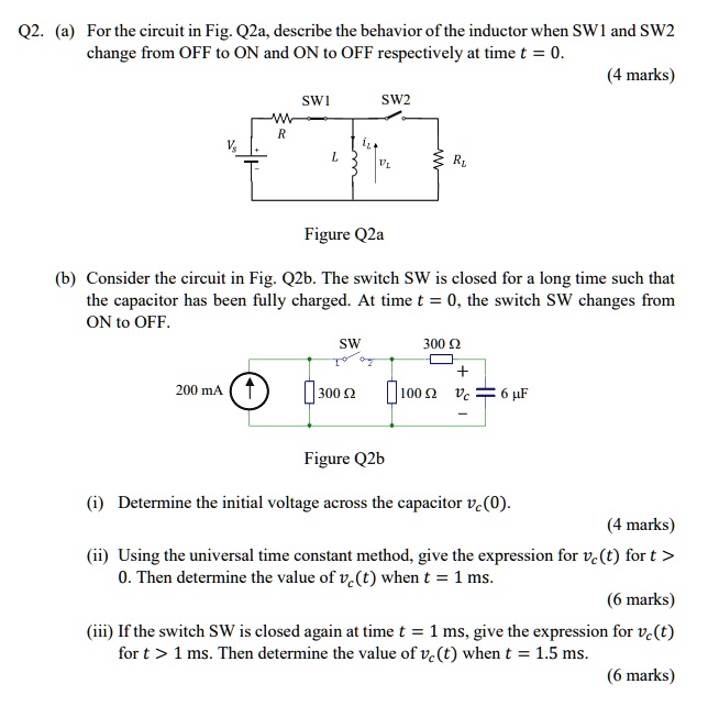 SOLVED: Q2 (a) For the circuit in Fig: Q2a, describe the behavior of the inductor when SW1 and ...