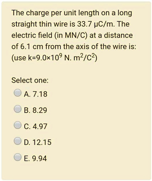 SOLVED: The charge per unit length on a long straight thin wire is 33.7 ...