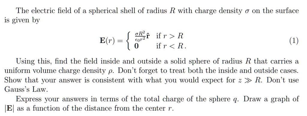 SOLVED: The electric field of a spherical shell of radius R with charge density o on the surface ...