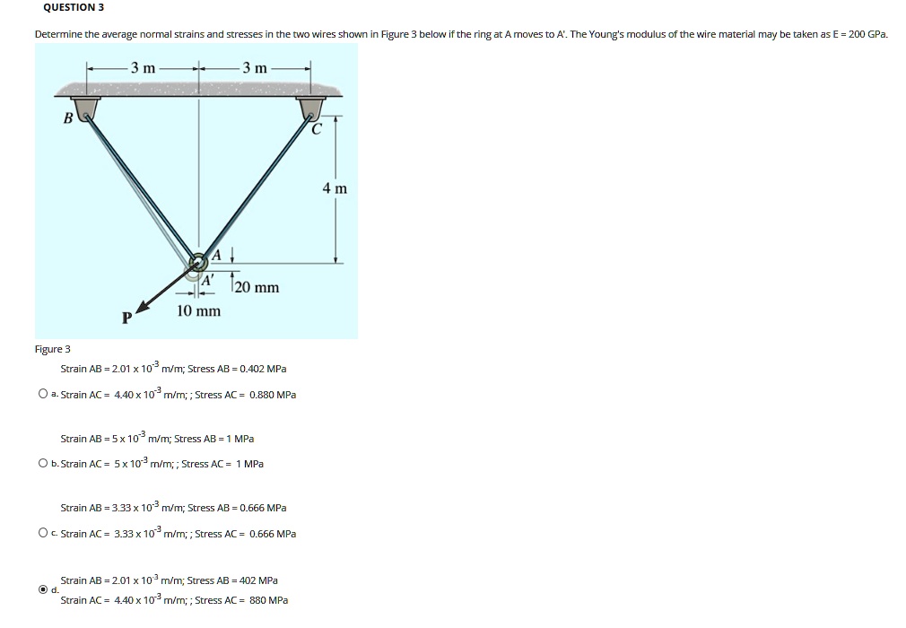 QUESTION 3 Determine the average normal strains and stresses in the two ...