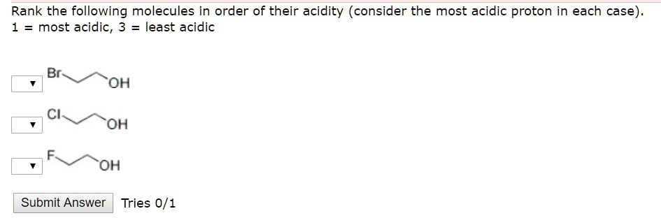 SOLVED: Rank the following molecules in order of their acidity (consider the most acidic proton ...