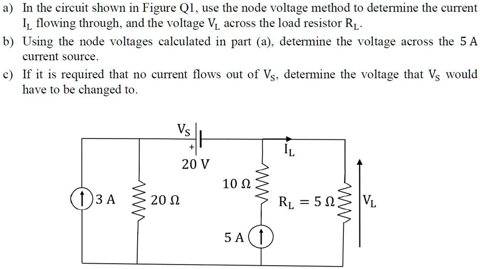 a) In the circuit shown in Figure Q1, use the node voltage method to determine the current IL ...