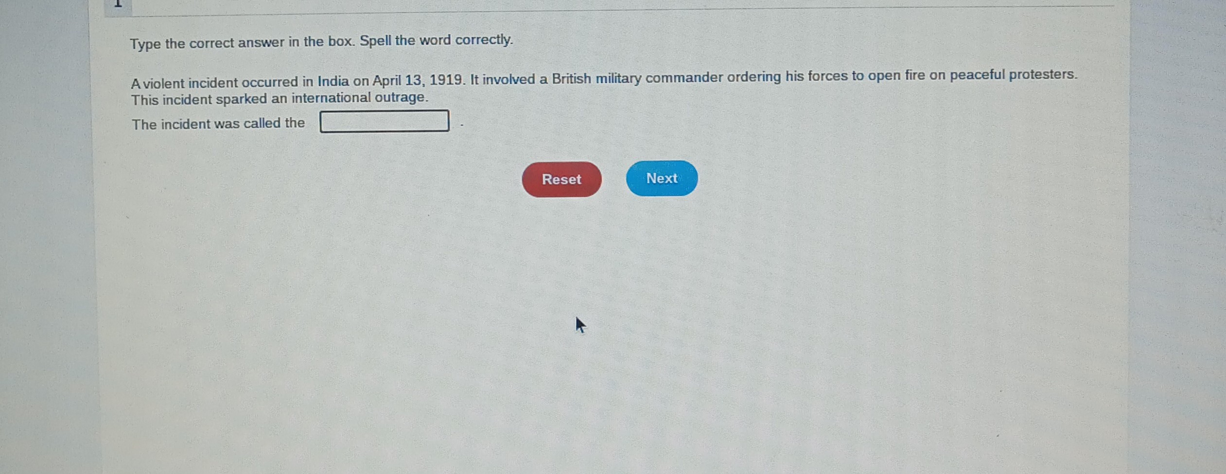 Type the correct answer in the box. Spell the word correctly. A violent ...