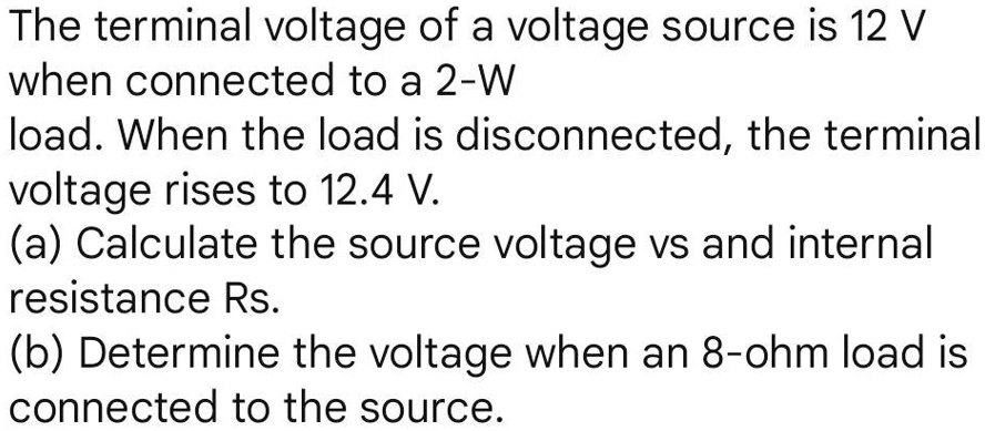 SOLVED: The terminal voltage of a voltage source is 12 V when connected ...