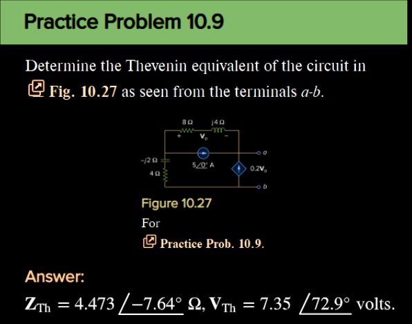 Practice Problem 10.9 Determine the Thevenin equivalent of the circuit ...