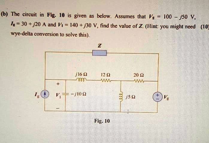 SOLVED: () The circuit in Fig: 10 is given below . Assumes that Va 100 j50 V Ix = 30 + j20 A and ...