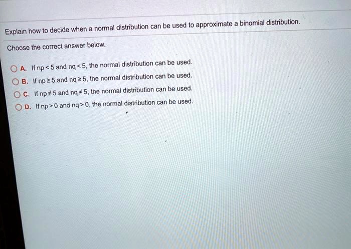 SOLVED:normal distribution can be used to approximate binomial ...