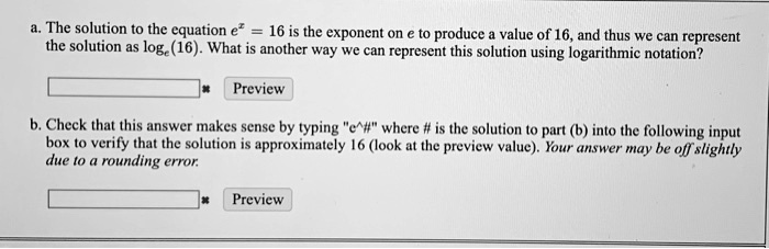 SOLVED: The solution to the equation e* = 16 is the exponent on to ...