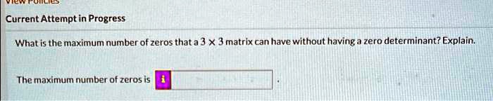 SOLVED: What is the maximum number of zeros that a 3x3 matrix can have ...