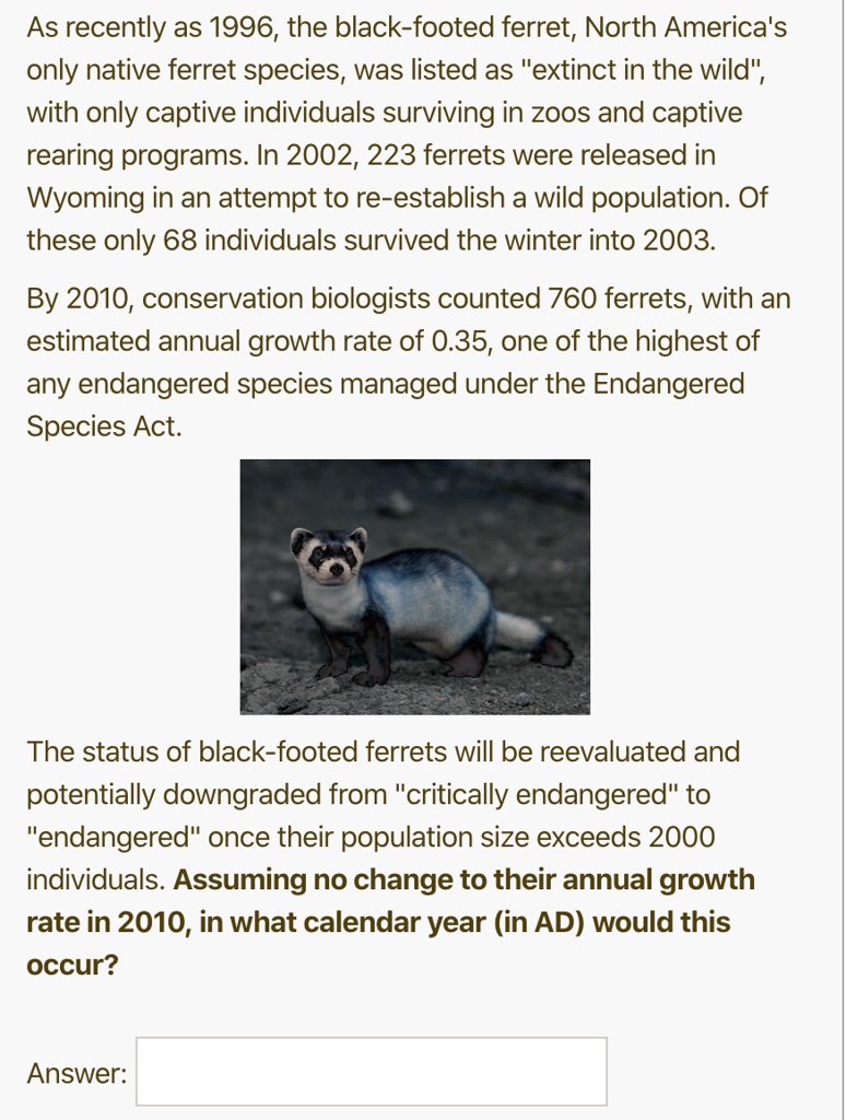 As recently as 1996, the black-footed ferret, North America's only ...