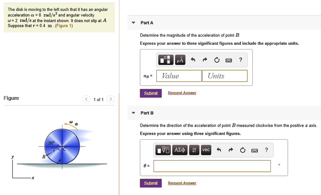 SOLVED: The disk is moving to the left such that it has an angular acceleration rad/s? and ...