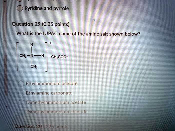 SOLVED: Pyridine and pyrrole Question 29 (0.25 points): What is the ...