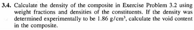 3.4. Calculate the density of the composite in Exercise Problem 3.2 ...