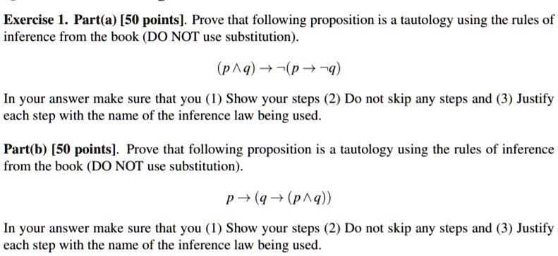 SOLVED: Exercise 1. Part (a) [50 points]: Prove that the following proposition is a tautology ...