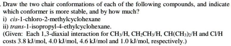 Draw the two chair conformations of each of the following compounds, and indicate which ...