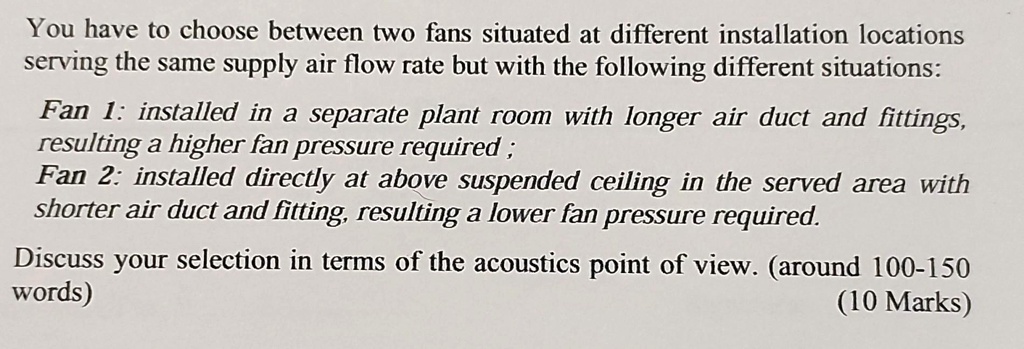 SOLVED: You have to choose between two fans situated at different ...