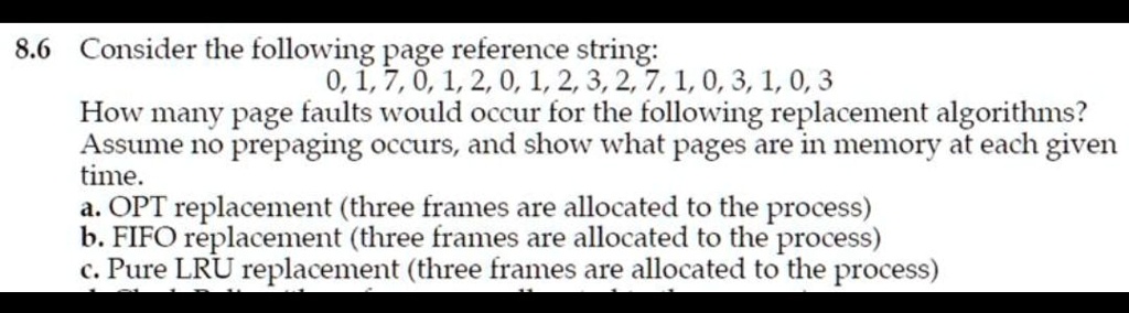 8.6 Consider the following page reference string: 0, 1, 7, 0, 1, 2, 0 ...