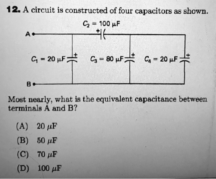 A circuit is constructed of four capacitors as shown: C=100F, C=20F, C ...
