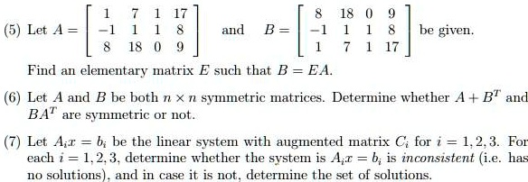 SOLVED:Let A = 1 1 5| and B = be given _ Find an elementary matrix E ...