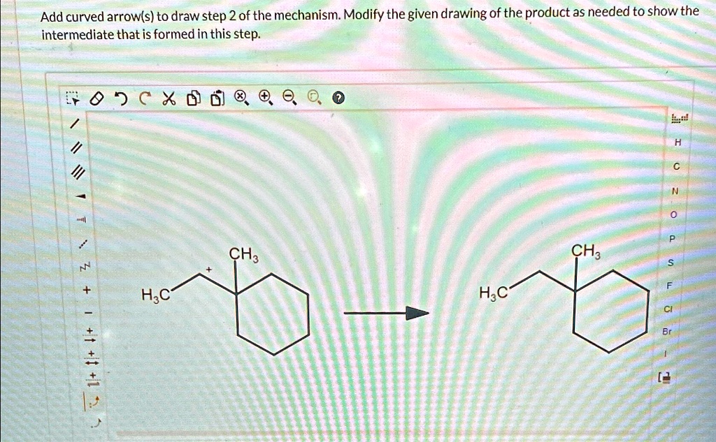 Add curved arrow(s) to draw step 2 of the mechanism. Modify the given drawing of the product as ...