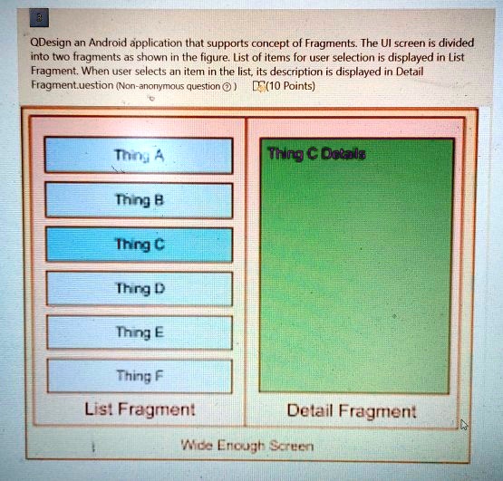 SOLVED: Design an Android application that supports the concept of Fragments. The UI screen is ...