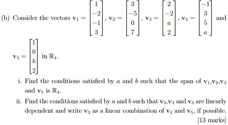 (b) Consider the vectors (V1 = eginbmatrix 1 -2 -1 3 endbmatrix), (V2 ...