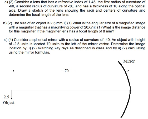SOLVED: a) (2) Consider a lens that has a refractive index of 1.45, a ...