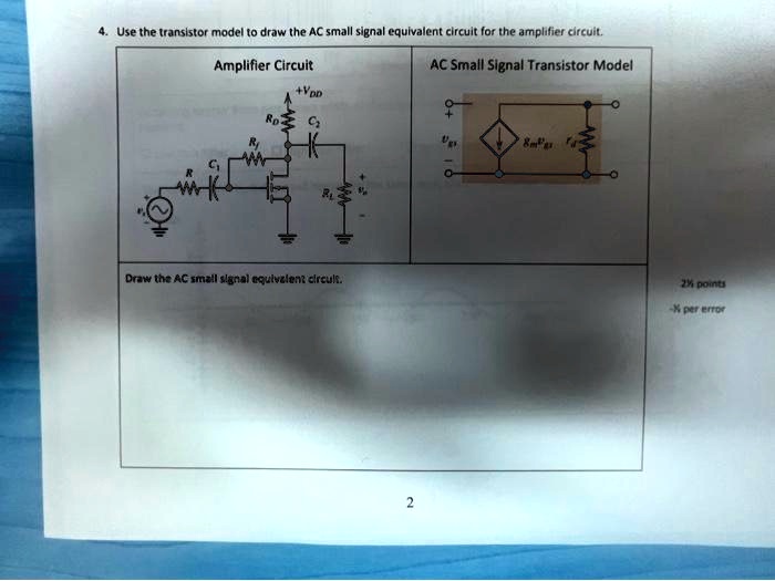 SOLVED: Texts: 4. Use the transistor model to draw the AC small signal equivalent circuit for ...