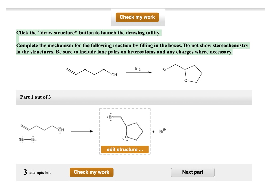 SOLVED: Check my work Click the "draw structure" button to launch the ...