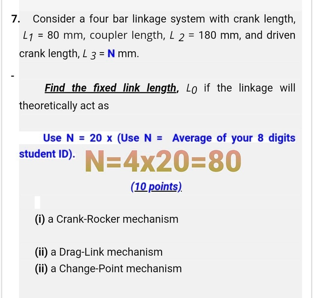 7. Consider a four bar linkage system with crank length, L1...