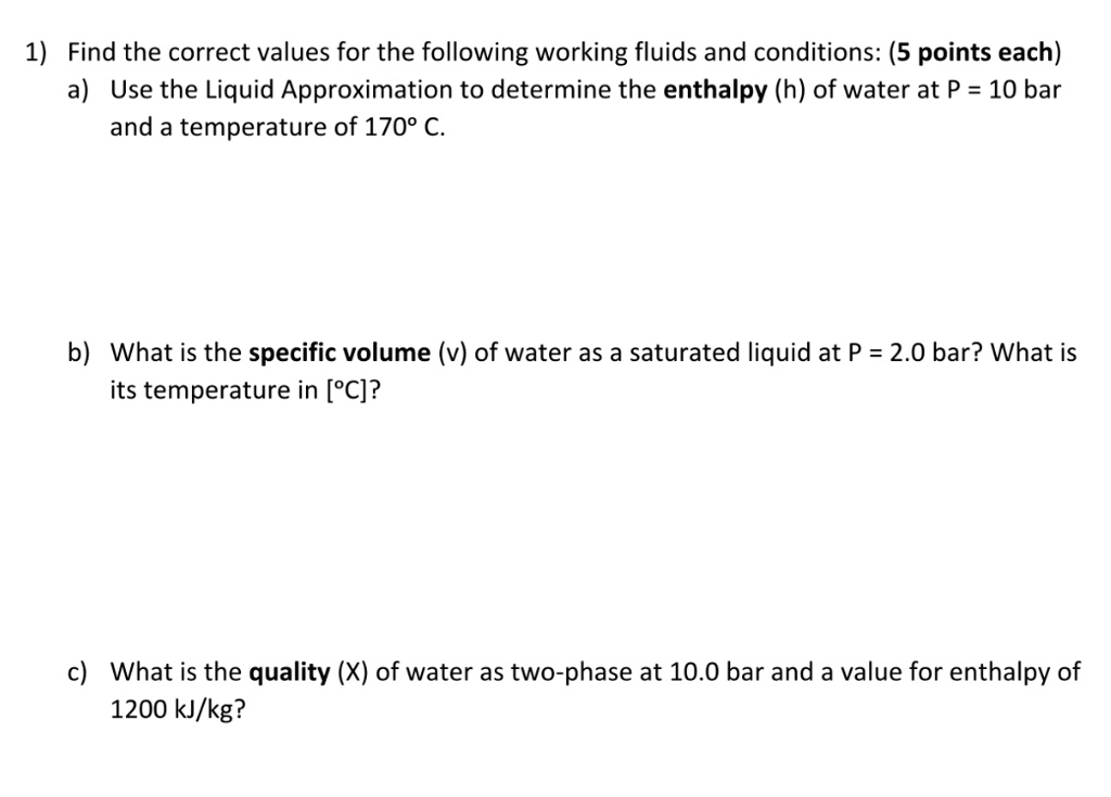 1) Find the correct values for the following working fluids and ...