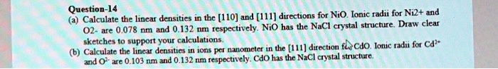 SOLVED: Question 14: Calculate the linear densities in the [110] and [111] directions for NiO ...