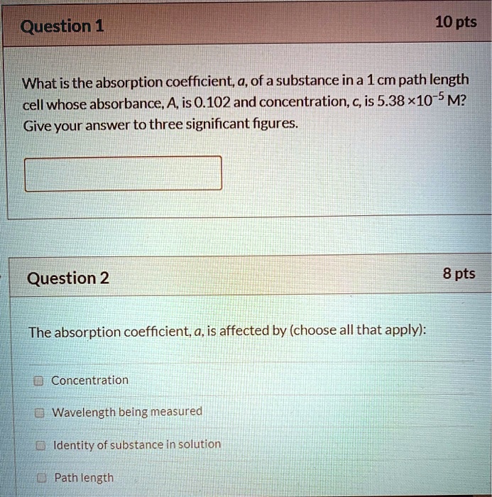 SOLVED: What is the absorption coefficient, a, of a substance in a 1 cm ...