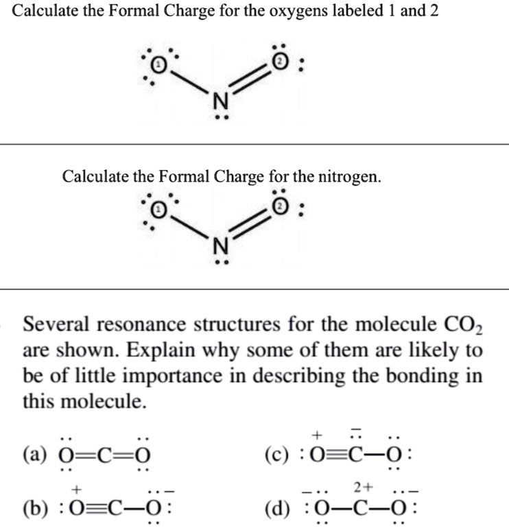 Calculate the Formal Charge for the oxygens labeled 1 and 2 1O = N = 2O ...