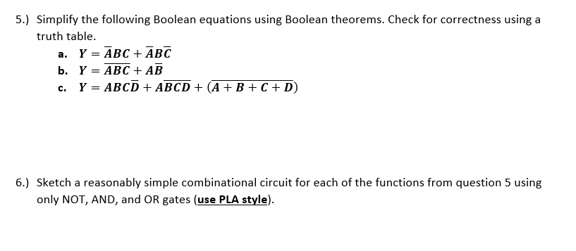 Solved 5 Simplify The Following Boolean Equations Using Boolean Theorems Check For