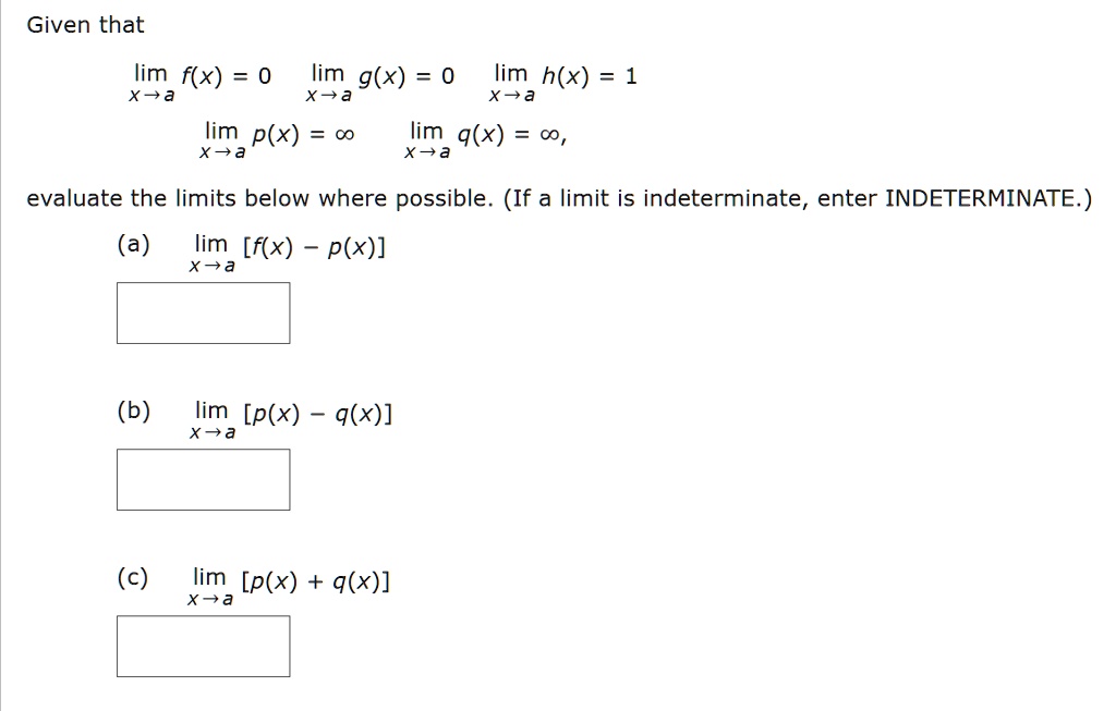 SOLVED: Given that lim f(x) = 0, lim g(x), lim h(x) = 1, X-a, X-a, X-a ...
