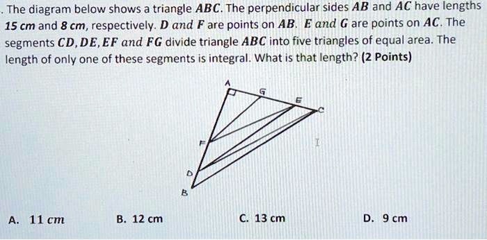 SOLVED: The diagram below shows a triangle ABC. The perpendicular sides AB and AC have lengths ...