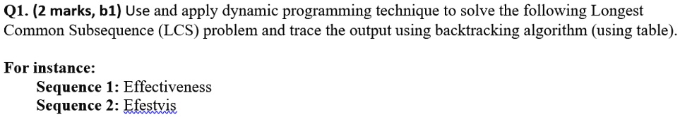 Solved Q1 2 Marks B1 Use And Apply Dynamic Programming Technique 5379