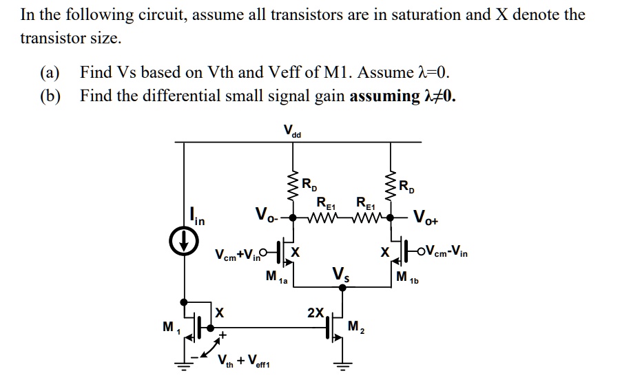 In the following circuit, assume all transistors are in saturation and X denote the transistor ...